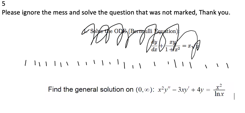 Solved 5 Please ignore the mess and solve the question that | Chegg.com