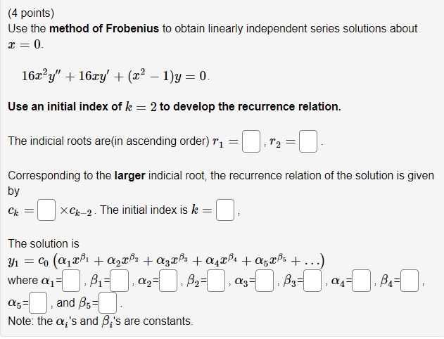 Solved (4 points) Use the method of Frobenius to obtain | Chegg.com