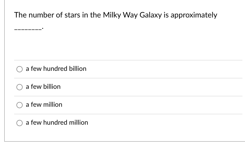 Solved The number of stars in the Milky Way Galaxy is | Chegg.com
