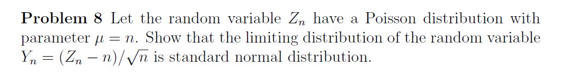 Solved Problem 8 Let the random variable Zn have a Poisson | Chegg.com