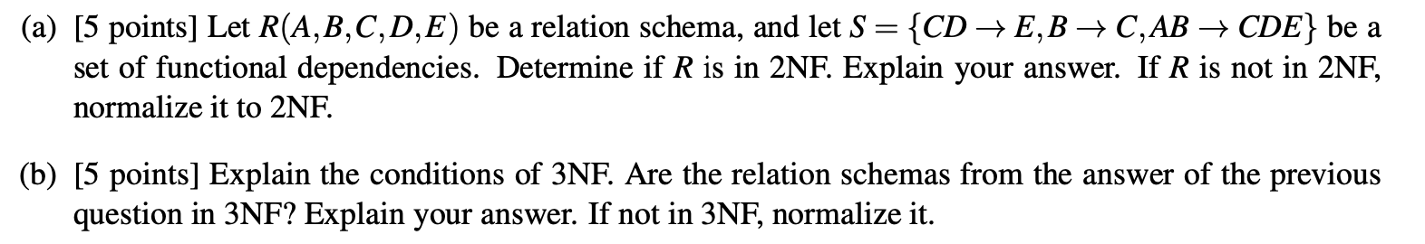 Solved (a) [5 points] Let R(A,B,C,D,E) be a relation schema, | Chegg.com