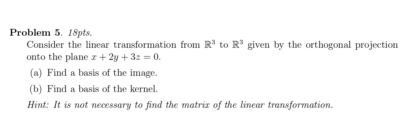 Solved Problem 5. 18pts.Consider the linear transformation | Chegg.com