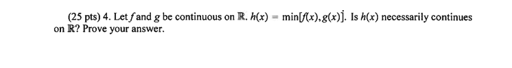 Solved (25 pts) 4. Let f and g be continuous on | Chegg.com