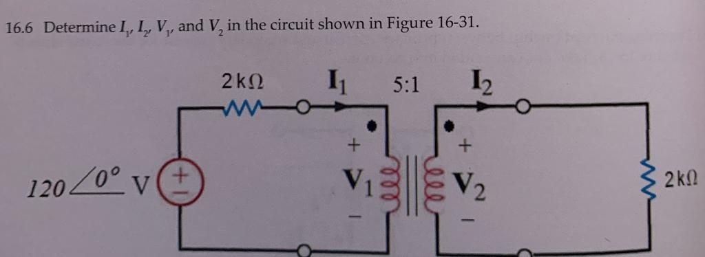 Solved 16.6 Determine I1, I2, V1, and V2 in the circuit | Chegg.com