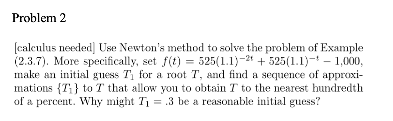 Solved [calculus needed] Use Newton's method to solve the | Chegg.com