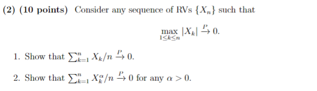 Solved 2) (10 points) Consider any sequence of RVs {Xn} such | Chegg.com