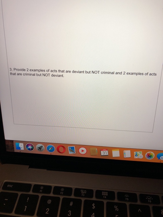 Solved 3. Provide 2 examples of acts that are deviant but | Chegg.com