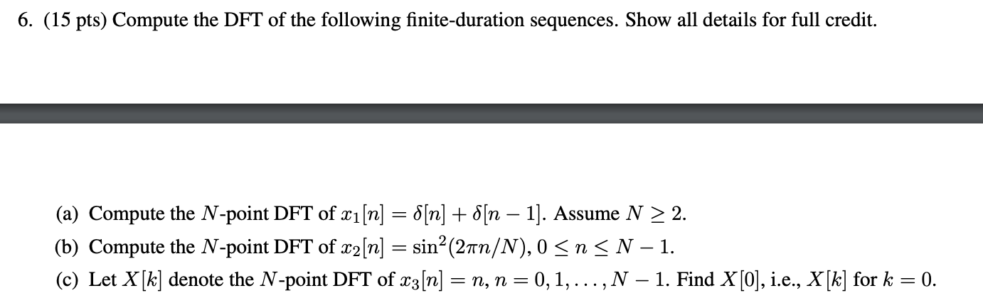 Solved 6. (15 pts) Compute the DFT of the following | Chegg.com