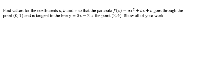 Solved Find values for the coefficients a,b and c so that | Chegg.com Solved Find values for the coefficients a,b and c so that | Chegg.com