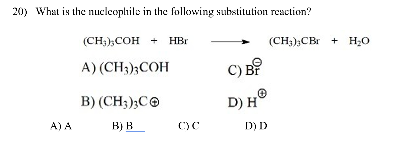 Solved 20) What is the nucleophile in the following | Chegg.com