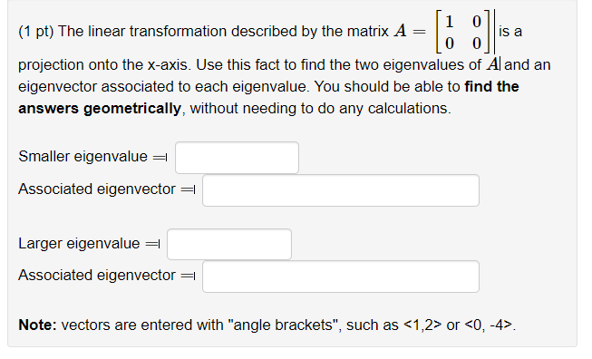 Solved (1 pt) The linear transformation described by the | Chegg.com