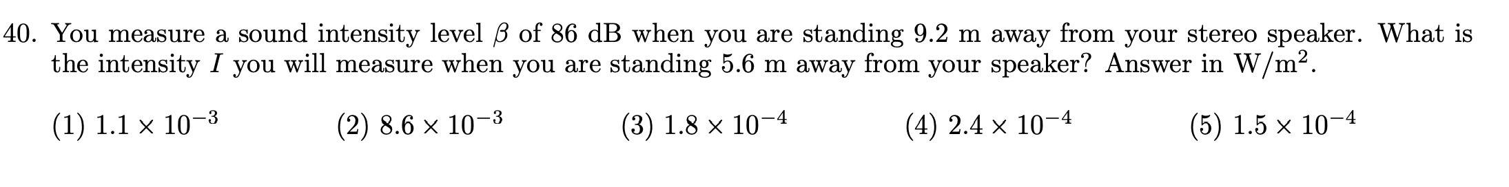 Solved 40. You measure a sound intensity level ß of 86 dB | Chegg.com