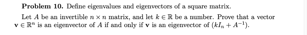 Solved Problem 10. Define eigenvalues and eigenvectors of a | Chegg.com