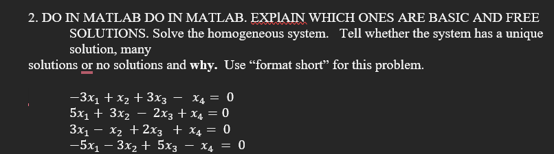 Solved 2. DO IN MATLAB DO IN MATLAB. EXPIAIN WHCH ONES ARE | Chegg.com Solved 2. DO IN MATLAB DO IN MATLAB. EXPIAIN WHCH ONES ARE | Chegg.com
