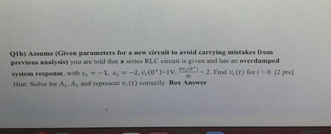 Solved Q1b) Assume (Given parameters for a new circuit to | Chegg.com