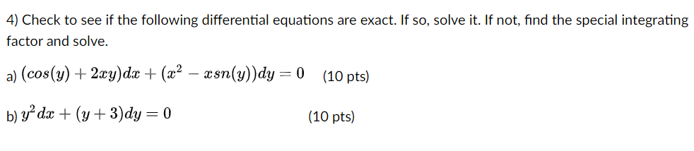 Solved 4) Check to see if the following differential | Chegg.com