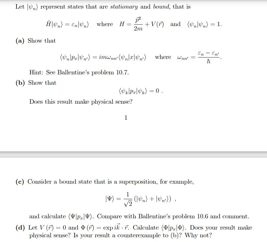 Solved Let ∣ψn Represent States That Are Stationary And
