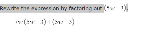 Solved Rewrite the expression by factoring out | Chegg.com