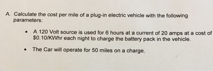 Solved Calculate the cost per mile of a plug-in electric | Chegg.com