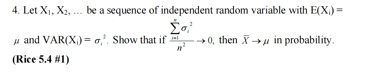Solved 4. Let X1,X2,… be a sequence of independent random | Chegg.com