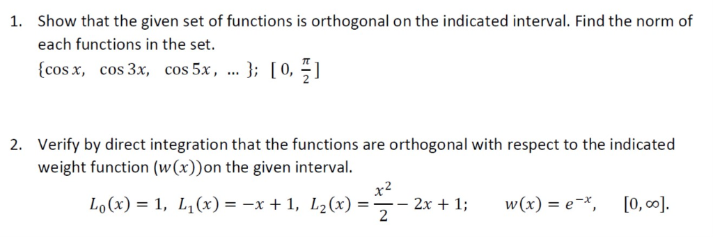 Solved 1. Show that the given set of functions is orthogonal | Chegg.com