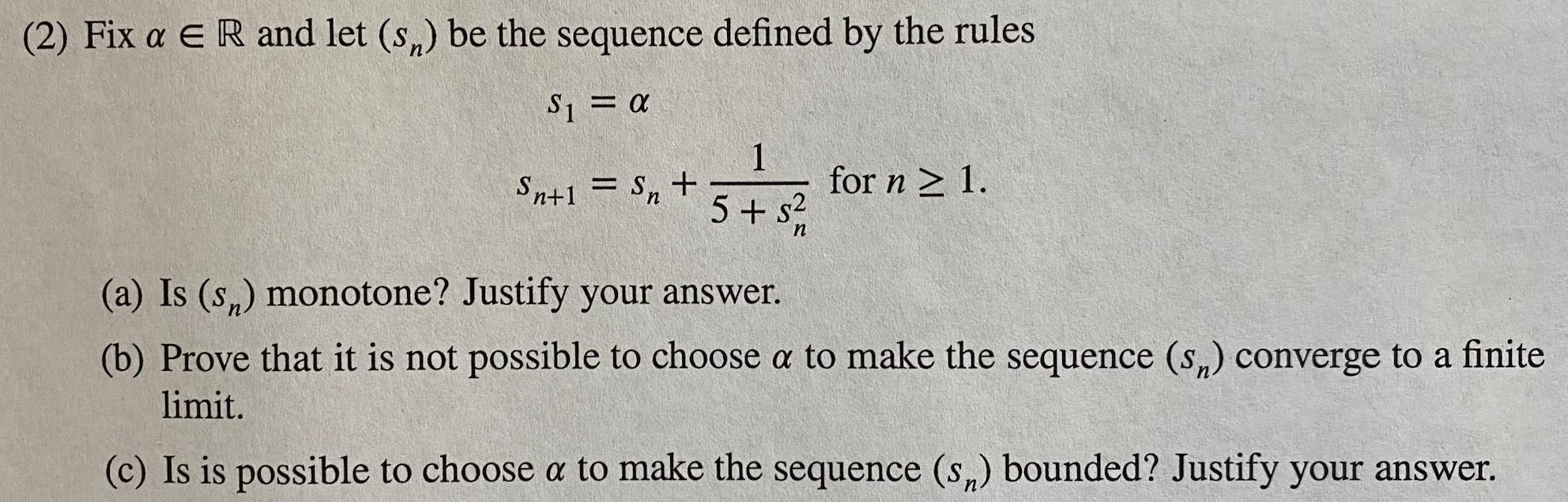 Solved 2 Fix α∈r And Let Sn Be The Sequence Defined By 