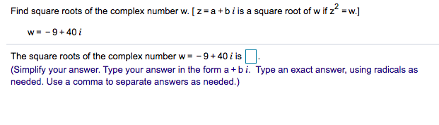 Solved Find square roots of the complex number w. [ z= a +bi | Chegg.com