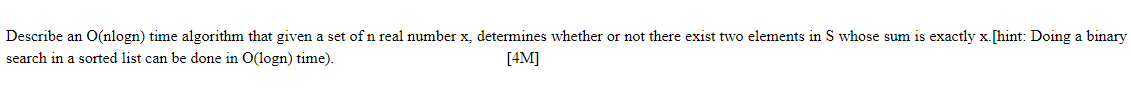 Solved Describe an O(nlogn) time algorithm that given a set | Chegg.com