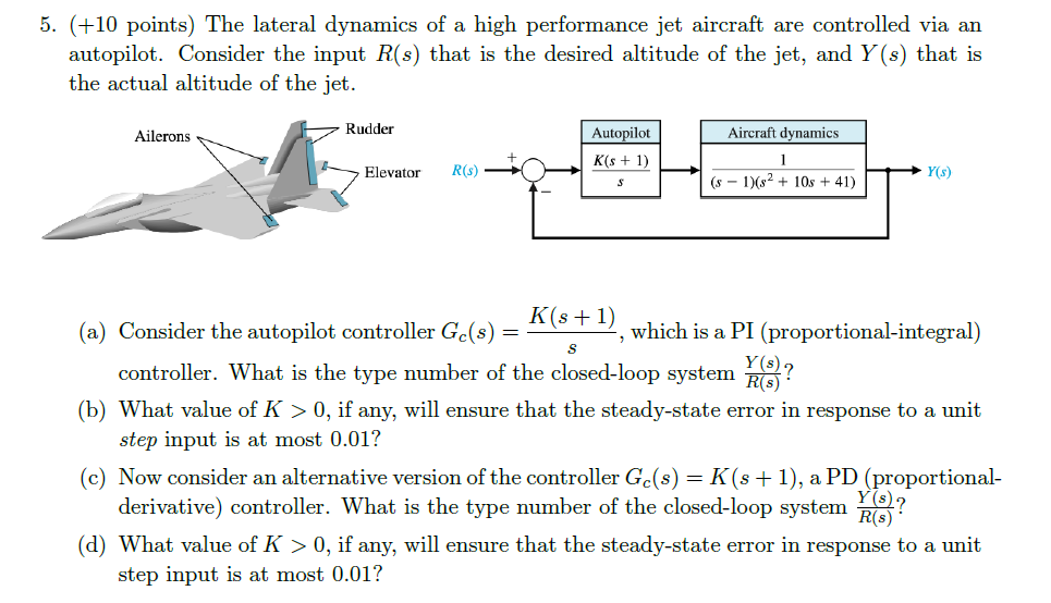Solved by an EXPERT (a) ﻿Consider the autopilot controller Gc(s)=K(s+1)s, | Chegg.com