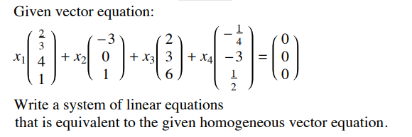 Solved Given vector equation: 2 1 -3 2 3 4 0 xil 4 + x3 3 + | Chegg.com