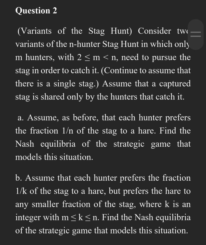 Solved Question 2 (Variants of the Stag Hunt) Consider twi | Chegg.com