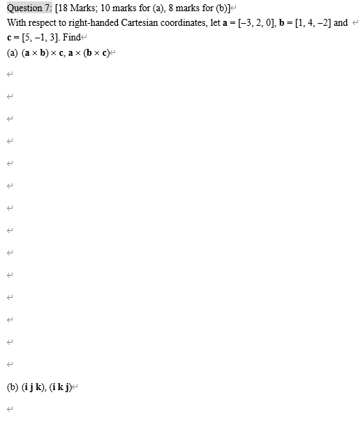 Solved Notation used for 7b): (i,j,k) ﻿refers to the scalar | Chegg.com
