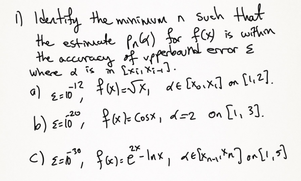 Solved 1) Identify the minimum n such that the estimate | Chegg.com