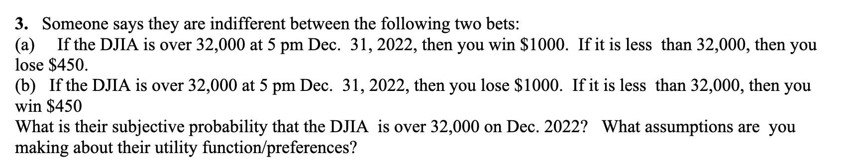Solved 3. Someone says they are indifferent between the | Chegg.com