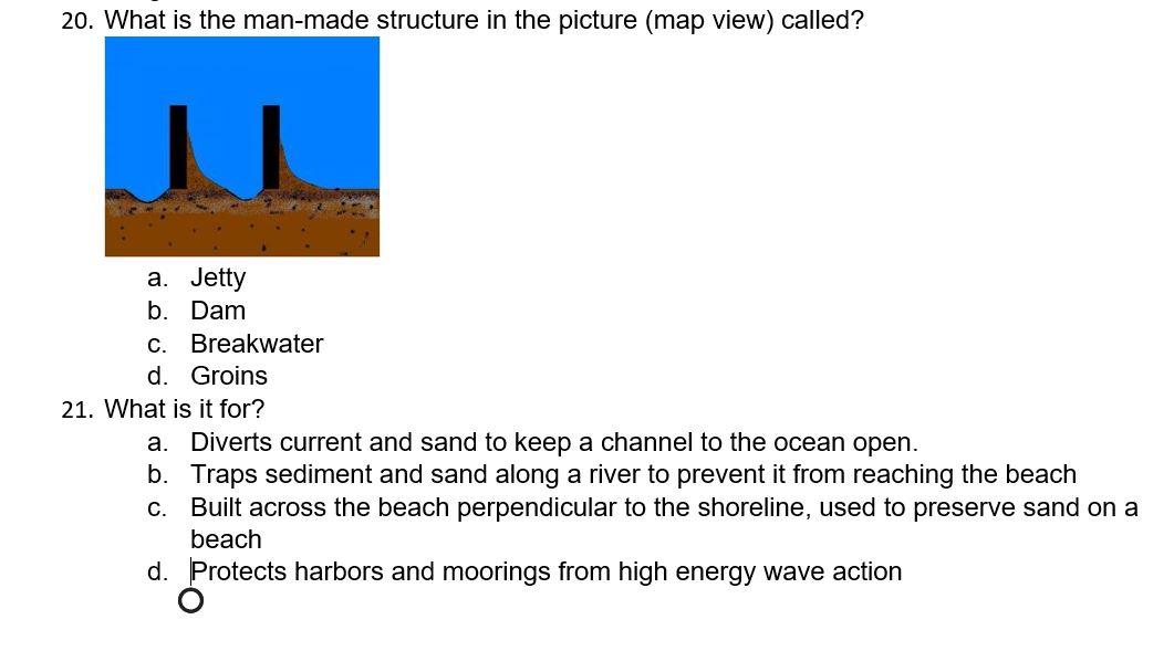 Solved 20. What is the man-made structure in the picture | Chegg.com