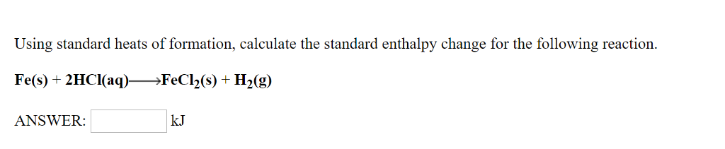 Solved Using standard heats of formation, calculate the | Chegg.com