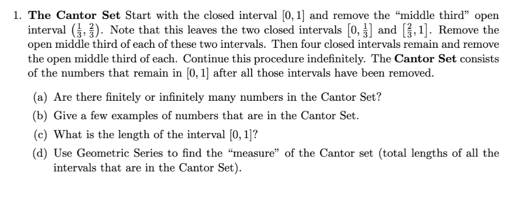 1. The Cantor Set Start with the closed interval [0, | Chegg.com
