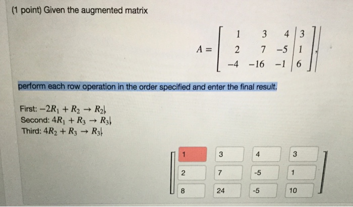 Solved perform each row operation in the order specified and | Chegg.com