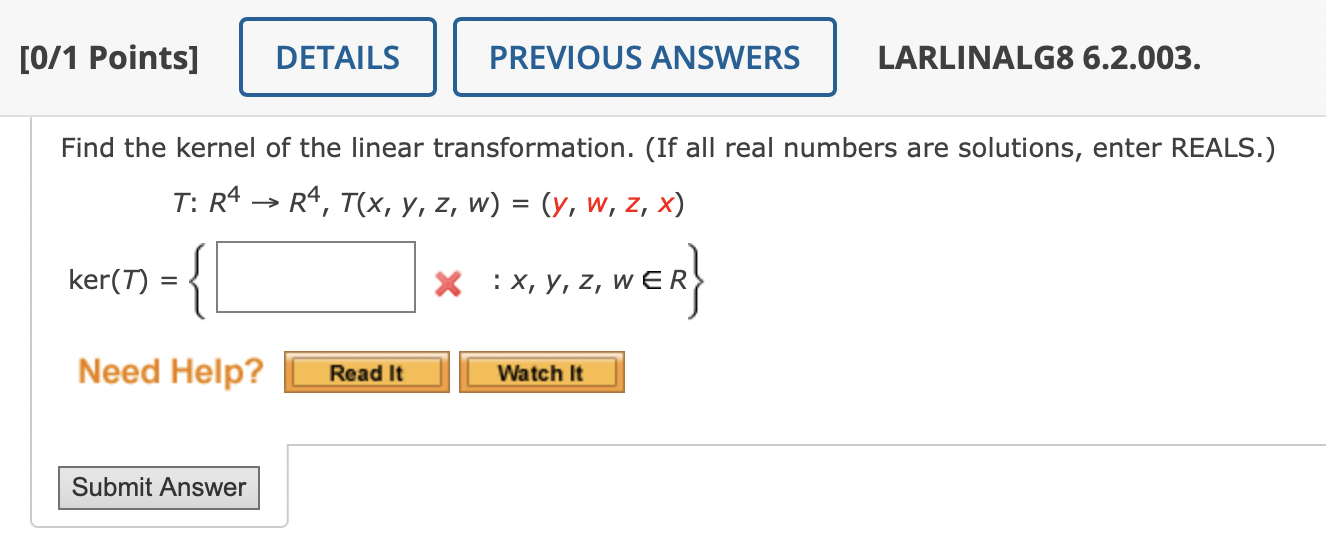 Solved [0/1 Points] LARLINALG8 6.2.003. Find the kernel of | Chegg.com