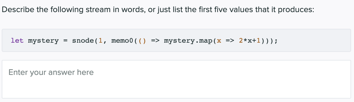 Solved Describe the following stream in words, or just list | Chegg.com