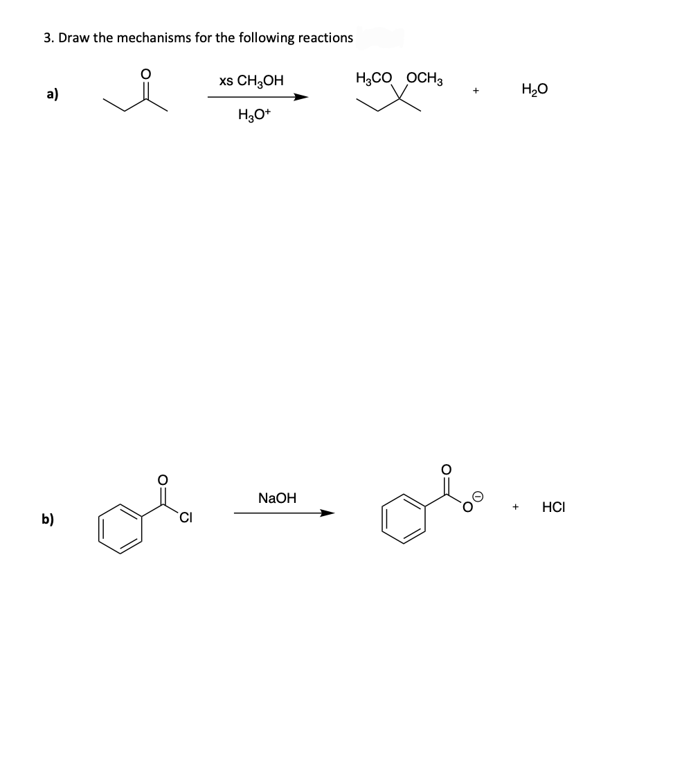 Solved 3. Draw the mechanisms for the following reactions a) | Chegg.com