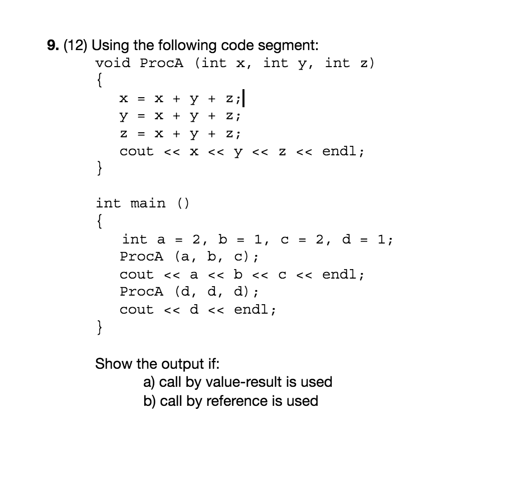 Solved 9. (12) Using the following code segment: void ProcA | Chegg.com