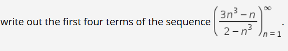Solved 3 write out the first four terms of the sequence 3n3 | Chegg.com