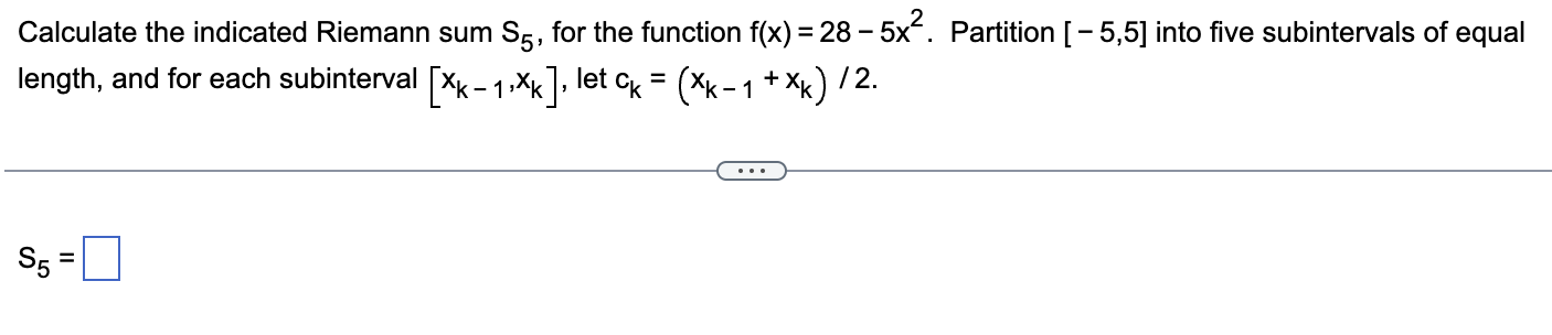 Solved Calculate the indicated Riemann sum S5, for the | Chegg.com