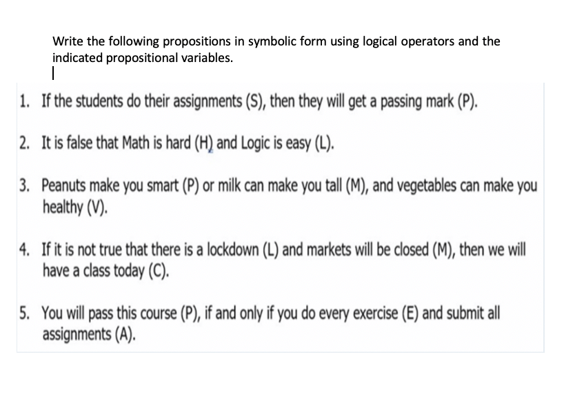 Solved Write the following propositions in symbolic form | Chegg.com