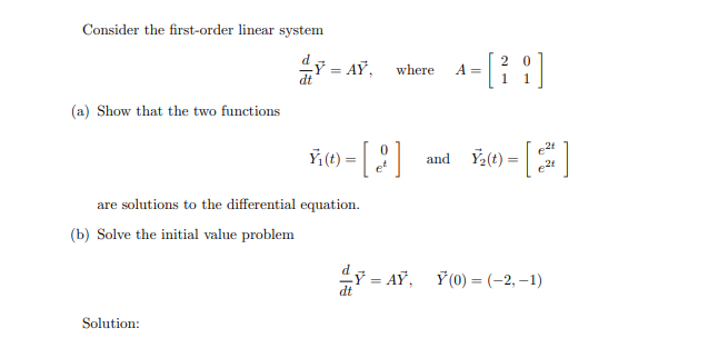 Solved Consider the first-order linear system 0 ont = AY, | Chegg.com