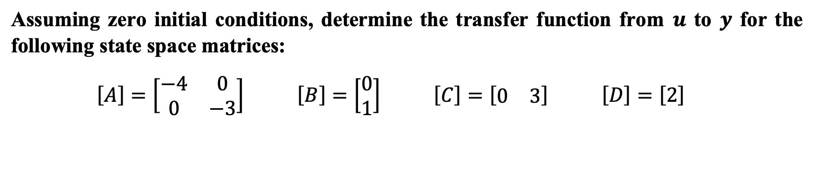 Solved Assuming zero initial conditions, determine the | Chegg.com
