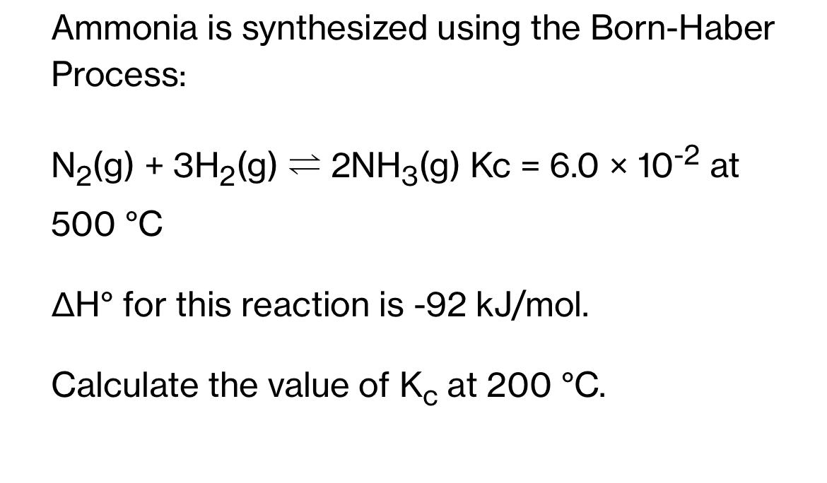 Solved Ammonia is synthesized using the Born-Haber Process: | Chegg.com