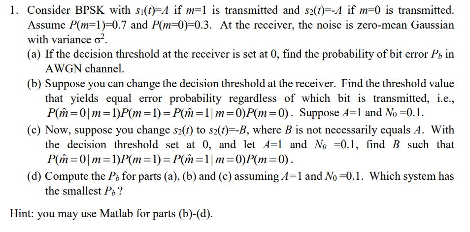 Consider BPSK with s1(t)=A ﻿if m=1 ﻿is transmitted | Chegg.com