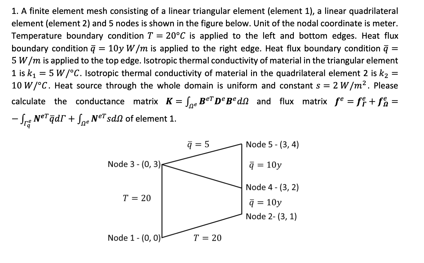 Solved = = = 1. A finite element mesh consisting of a linear | Chegg.com